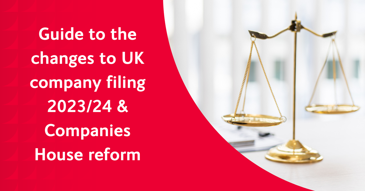 Guide to the changes to UK company filing 2023/24 & Companies House ...